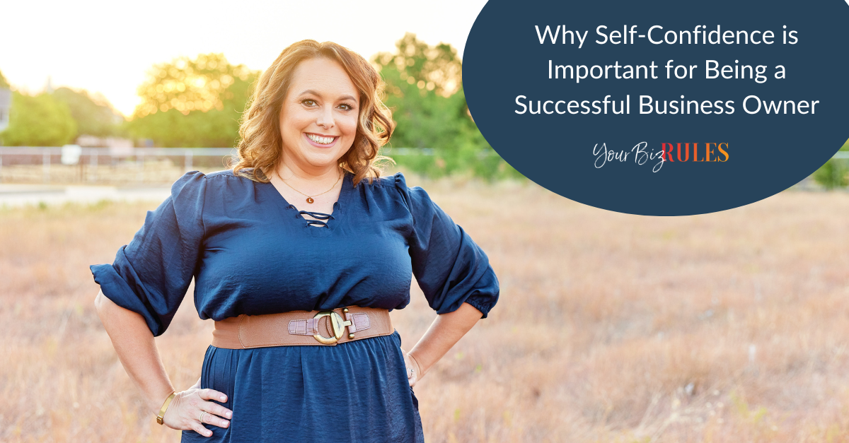 Why Self-Confidence Is Important For Being A Successful Business Owner ...